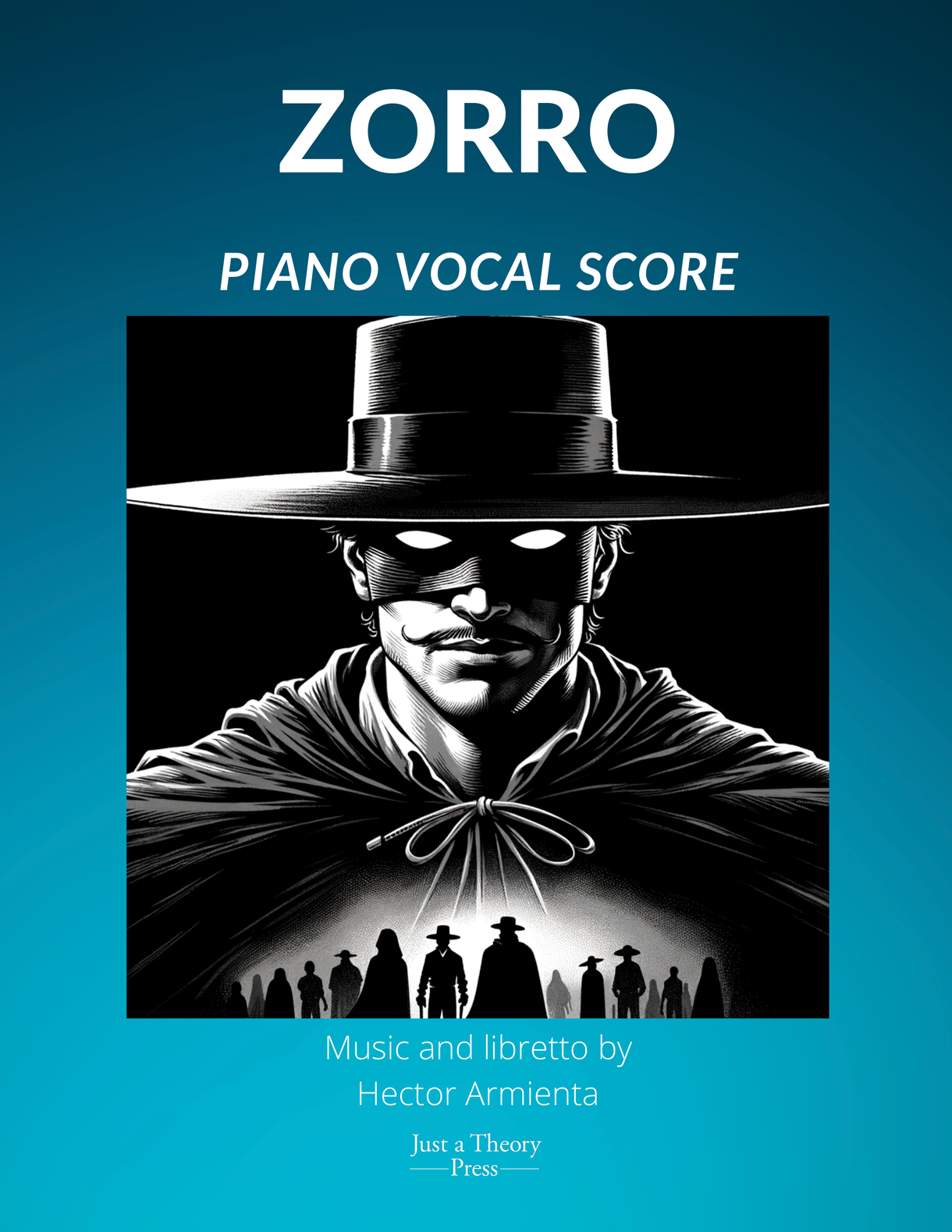 Zorro: The Opera – Just a Theory Press